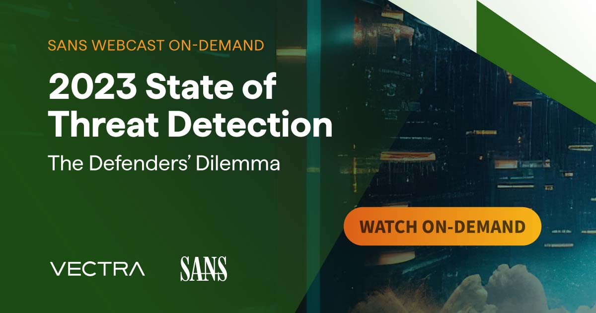 Webcast On Demand State Of Threat Detection Vectra Ai